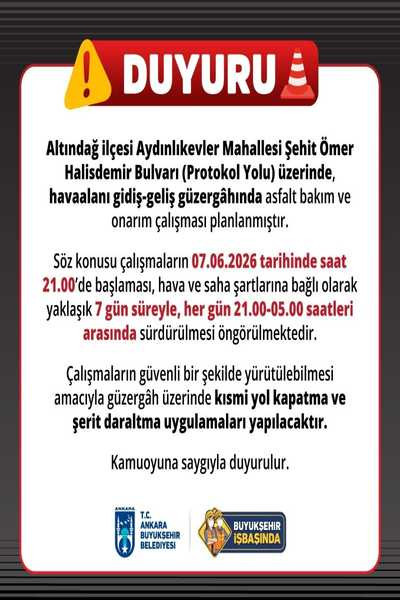 Ankara Büyükşehir Belediyesi'nden kısmi yol kapatma ve şerit daraltma ...